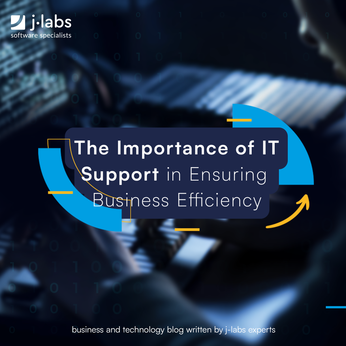 The Role of IT Support in Effective Business Operations. Guide | j‑labs