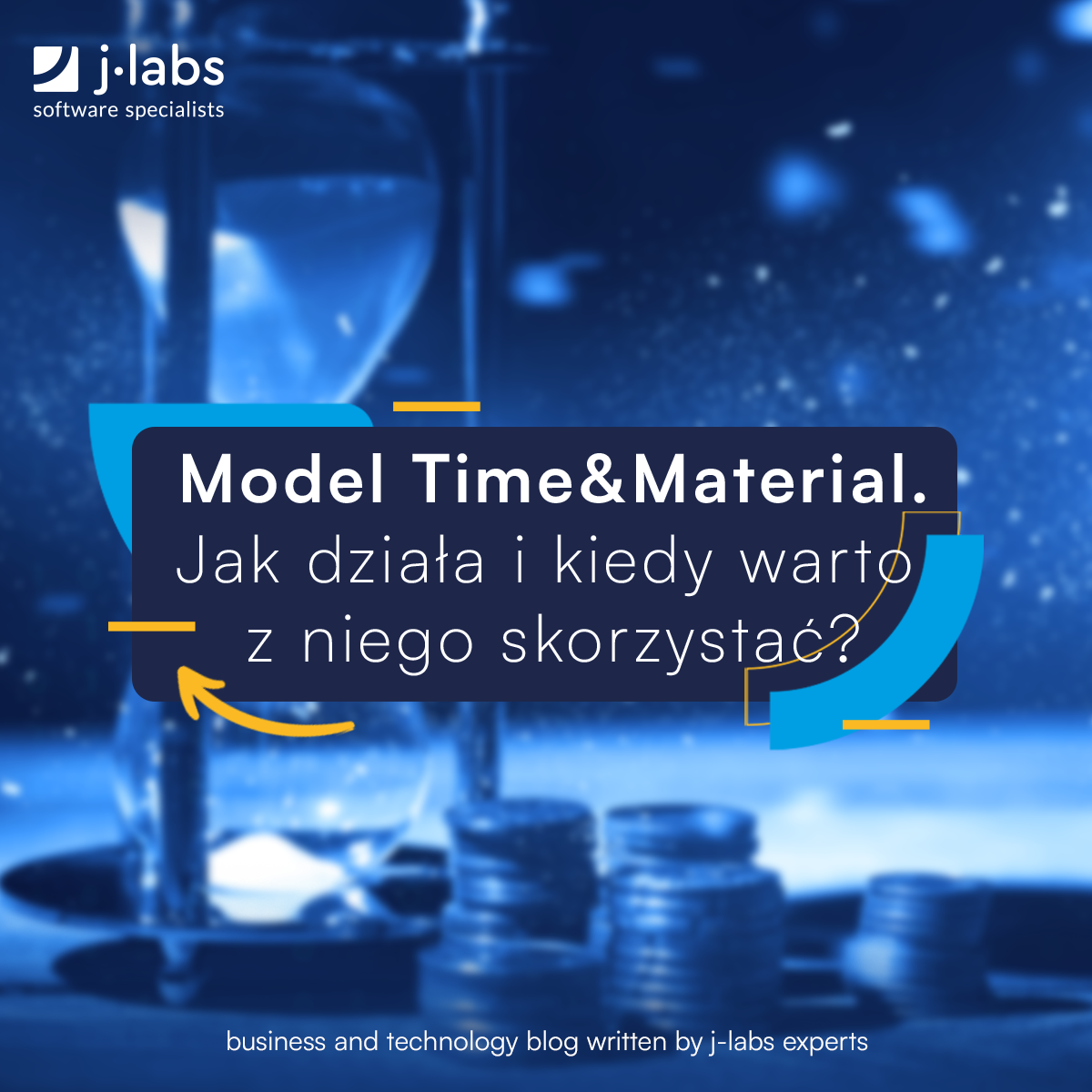 Model Time&Material. Jak działa i kiedy warto z niego skorzystać? | j‑labs
