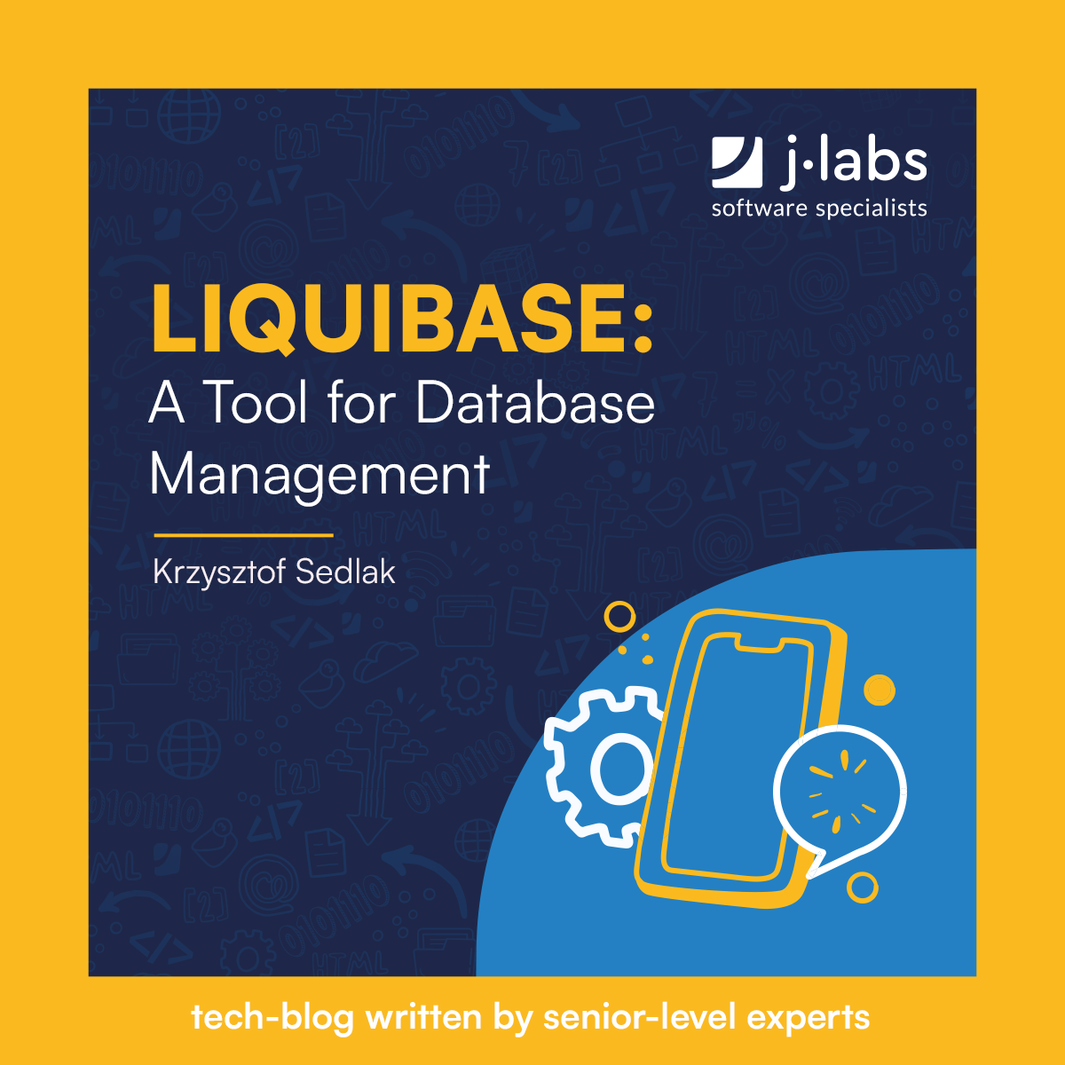 Liquibase: A Tool for Database Management. Liquibase Tutorial | j‑labs