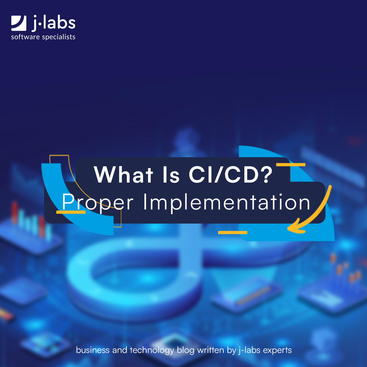 CI/CD - what is it? Proper implementation | j‑labs