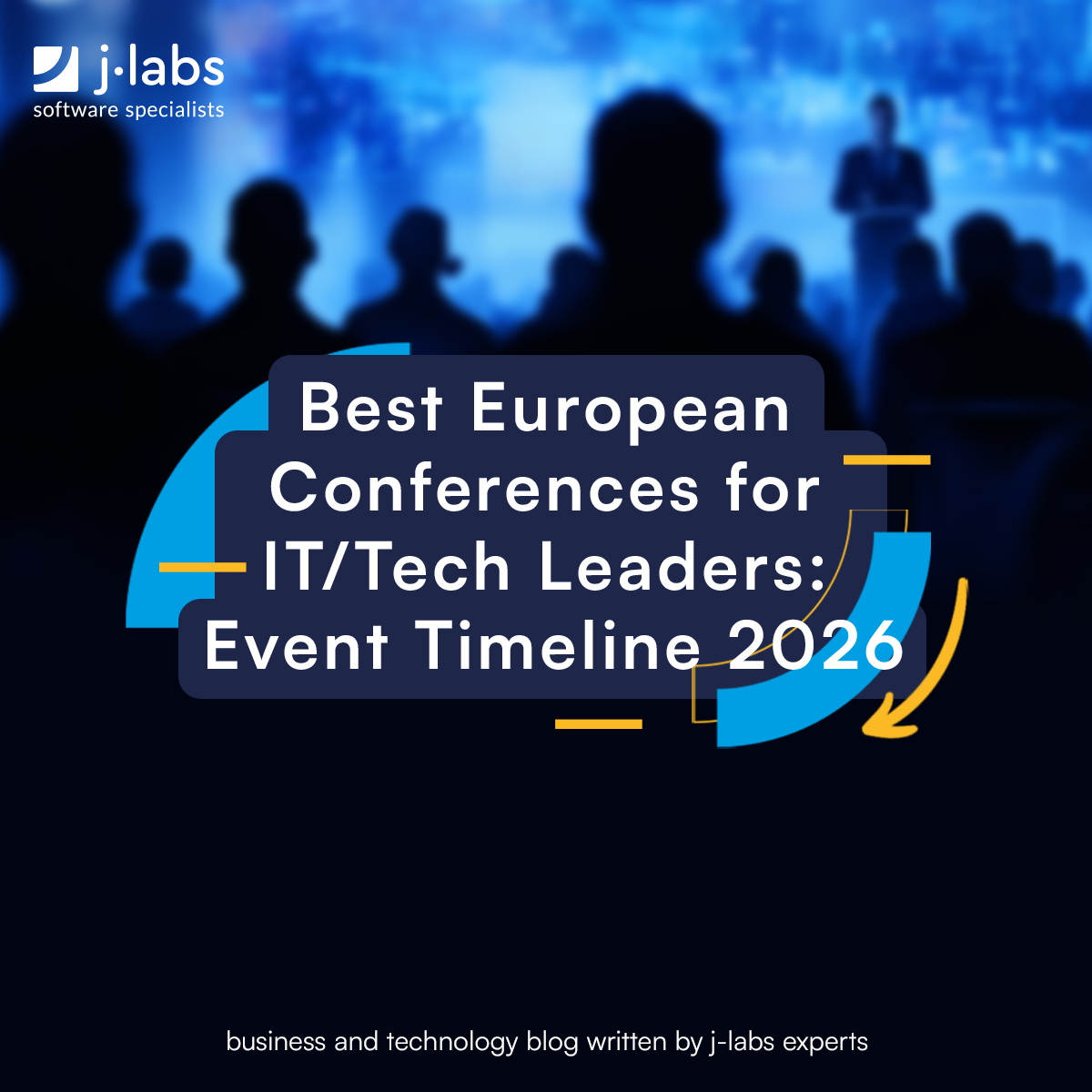 Best IT/Tech European Conferences: Event Timeline 2026 | j‑labs